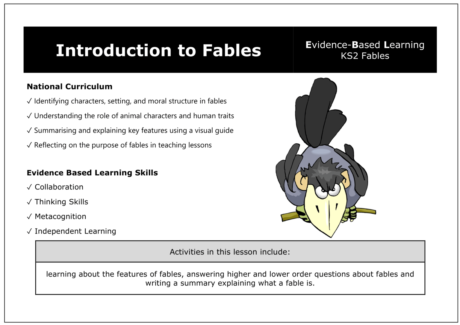 Learning about the features of fables.